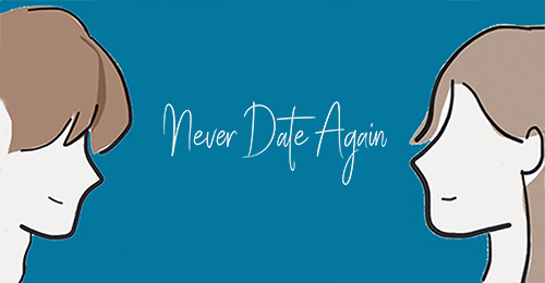 Never Date Again - Find real love